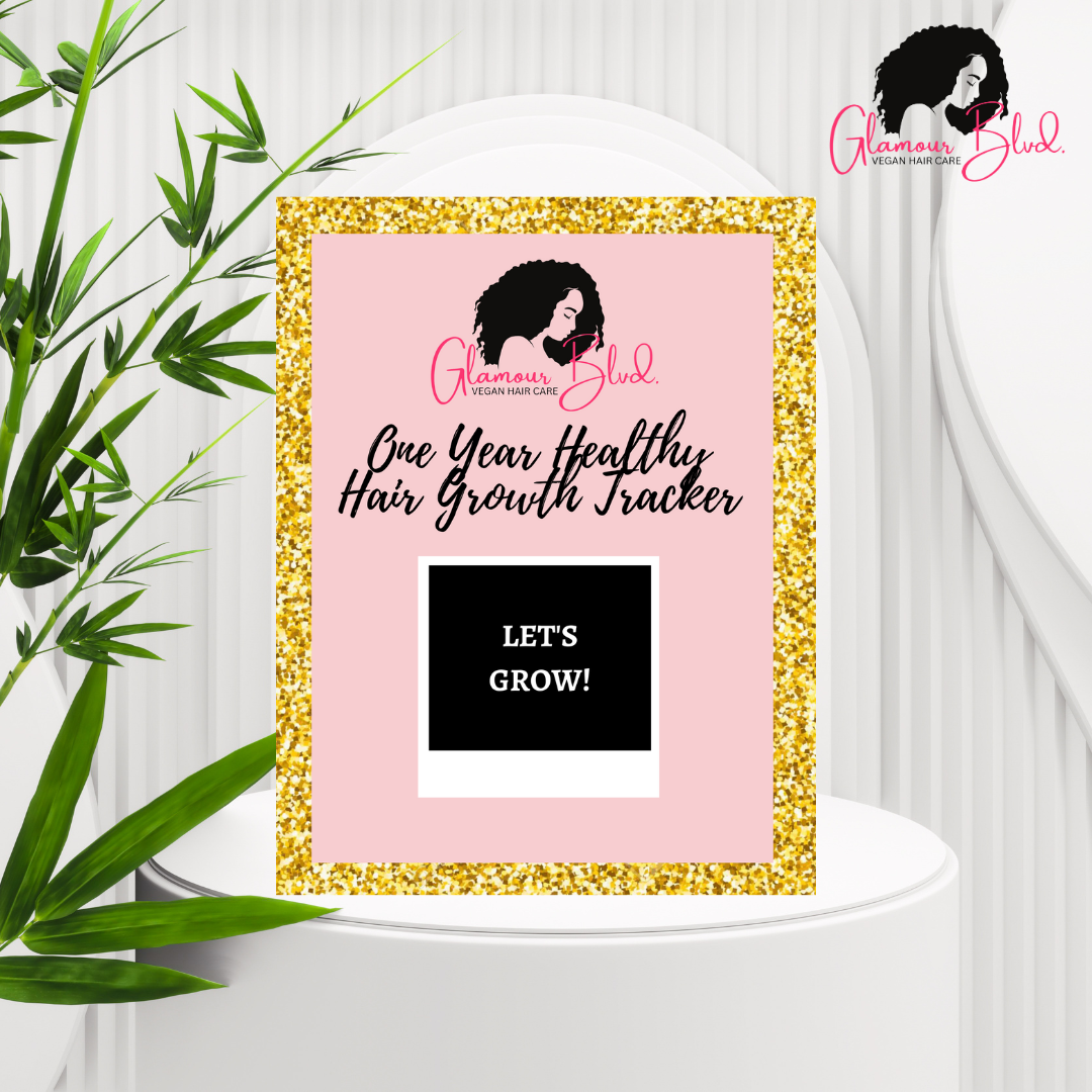 FREE One Year Healthy Hair Growth Tracker – Glamour Blvd.